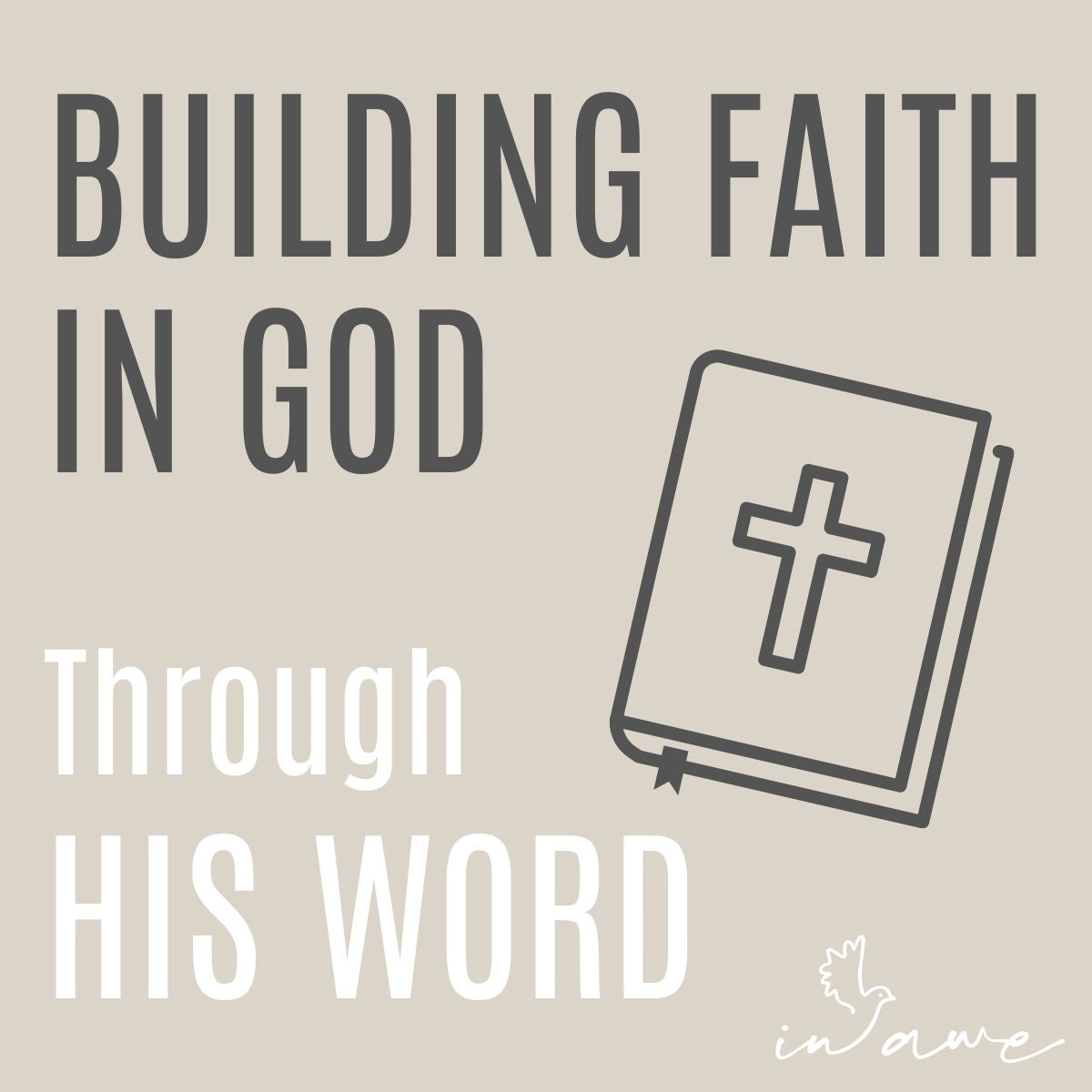 Building Faith in God Through His Word: Scripture for Daily Encouragem ...